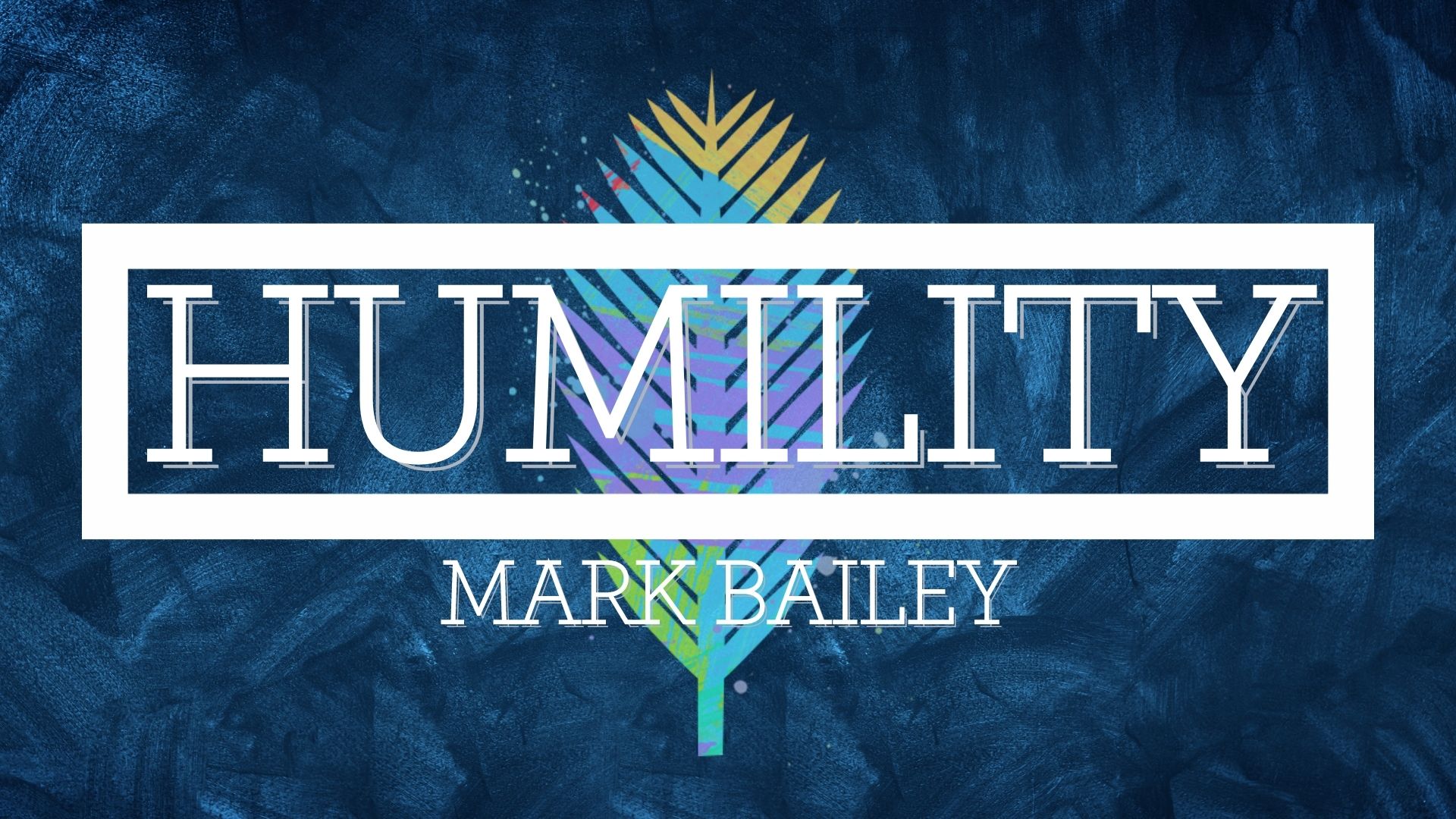 Humility - Encounter Vineyard