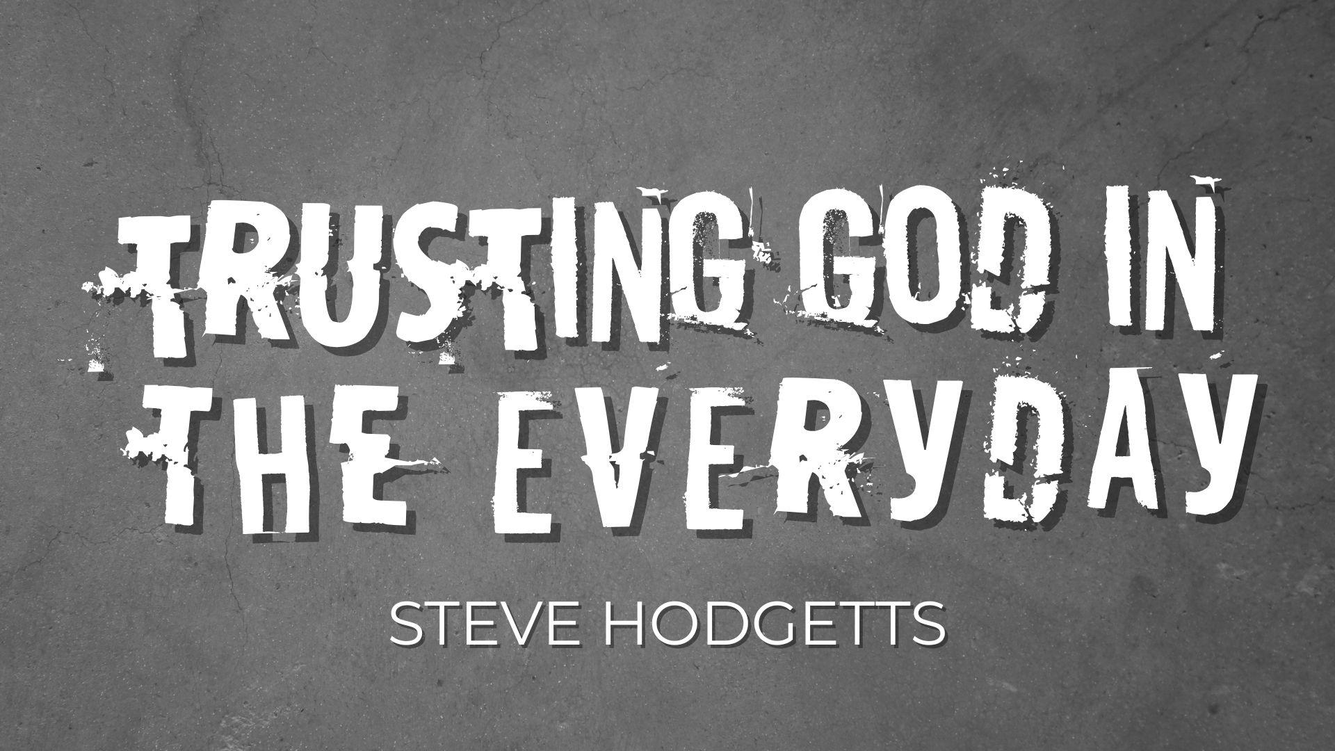 Trusting God in the Everyday - Encounter Vineyard